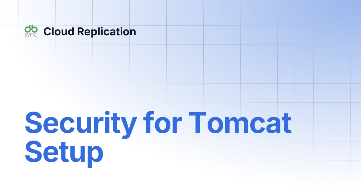 Security For Tomcat Setup V6 Cloud Replication 6572