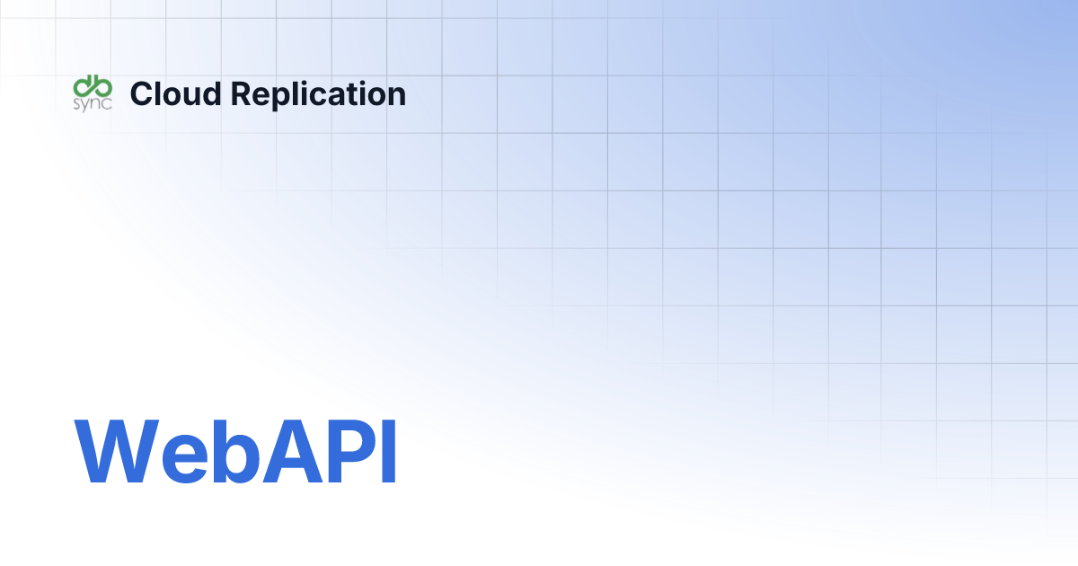 WebAPI | Cloud Replication