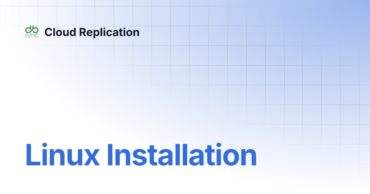 Linux Installation | Cloud Replication