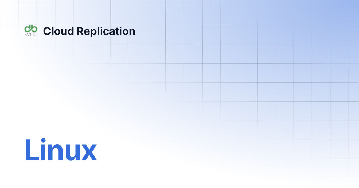 Linux | Cloud Replication