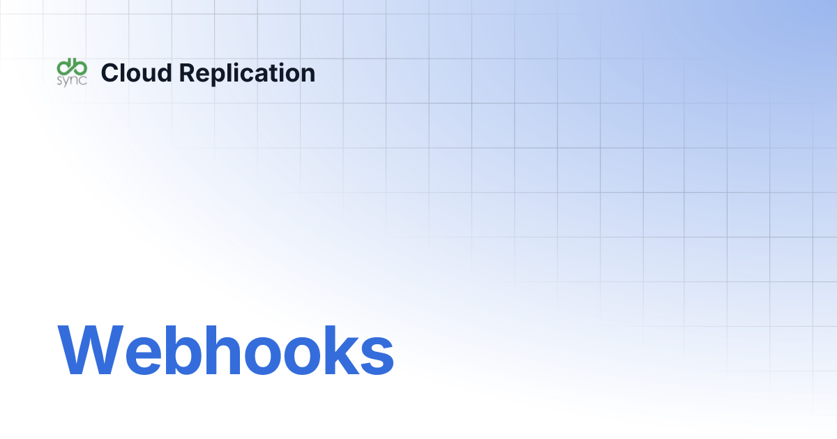 Webhooks | Cloud Replication