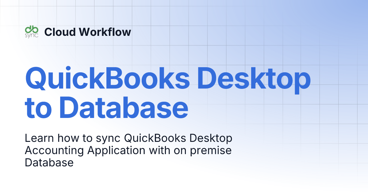 QuickBooks Desktop to Database | Cloud Workflow