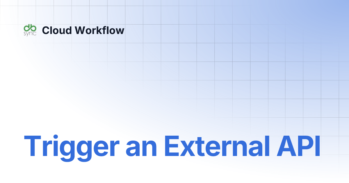 Trigger an External API | Cloud Workflow