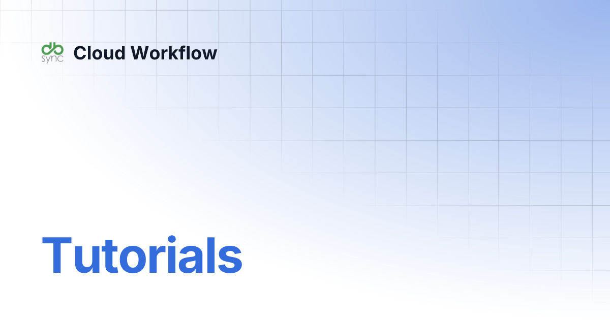 Tutorials | Cloud Workflow