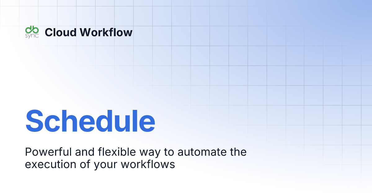 Schedule | Cloud Workflow