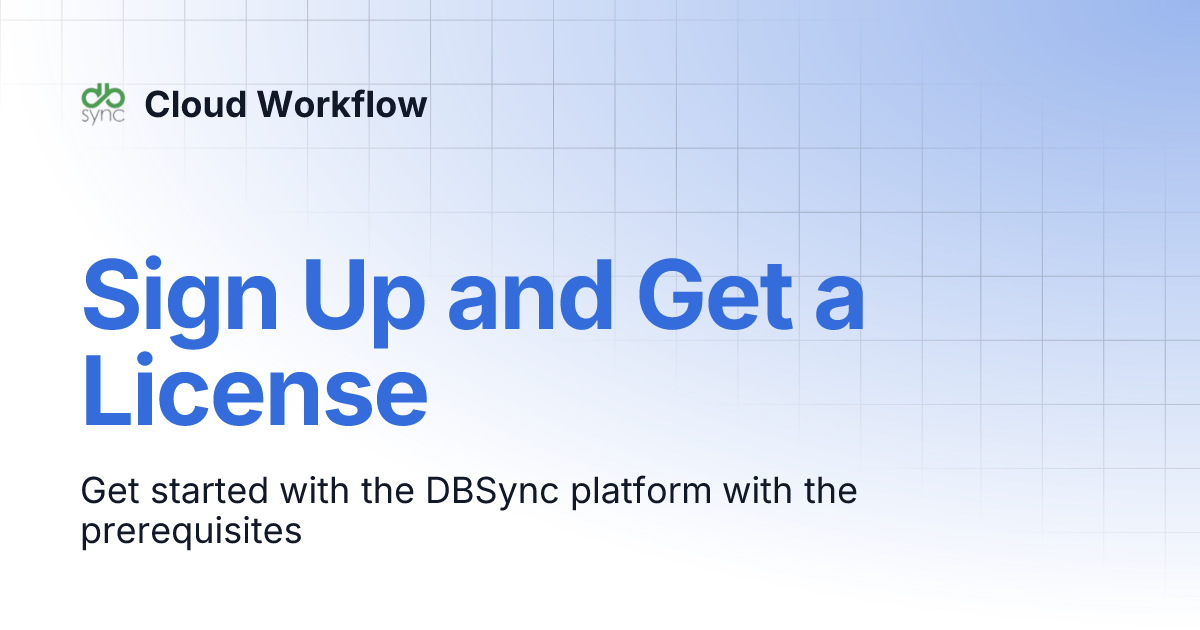 Sign Up and Get a License | Cloud Workflow