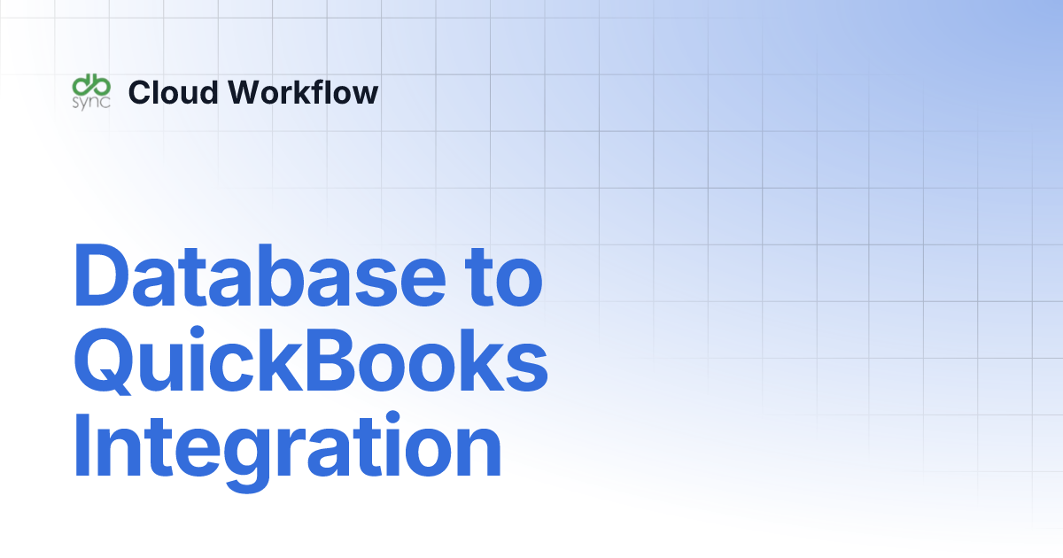 Database to QuickBooks Integration | Cloud Workflow