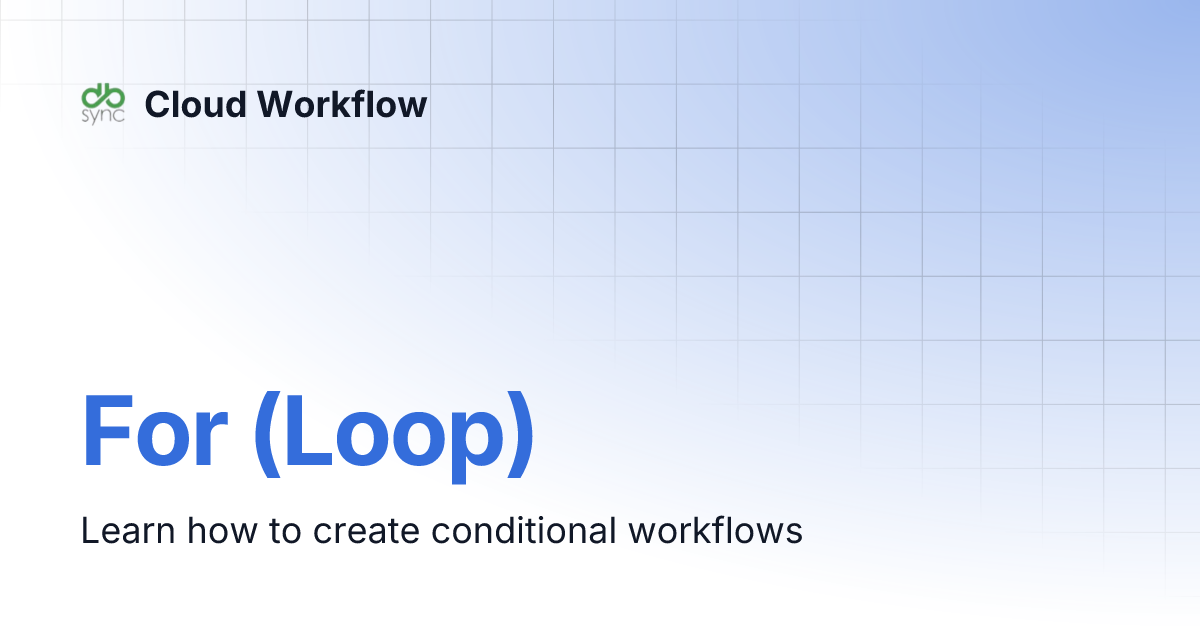 For (Loop) | Cloud Workflow