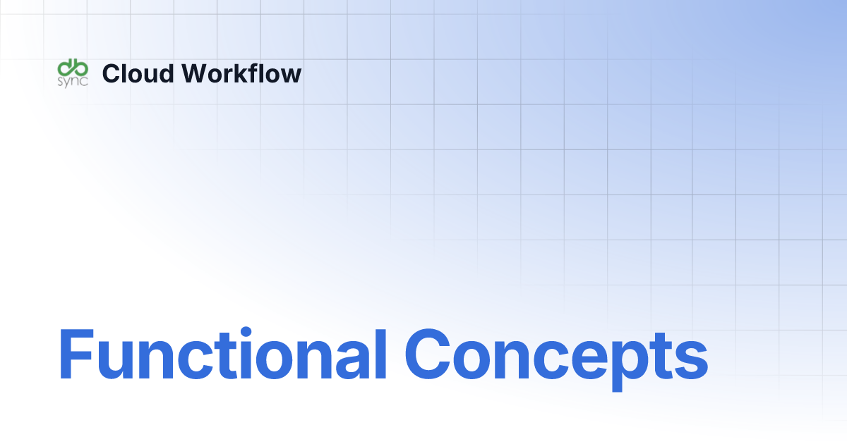 Functional Concepts | Cloud Workflow