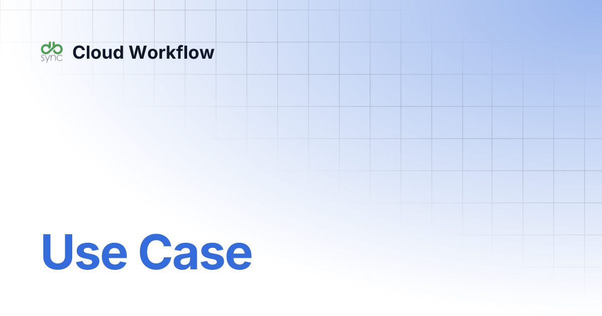 Use Case | Cloud Workflow