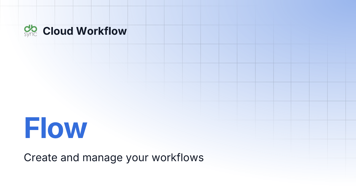Flow | Cloud Workflow