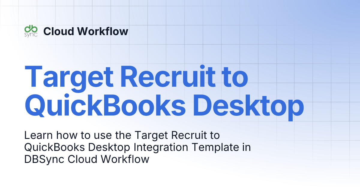 Target Recruit to QuickBooks Desktop | Cloud Workflow