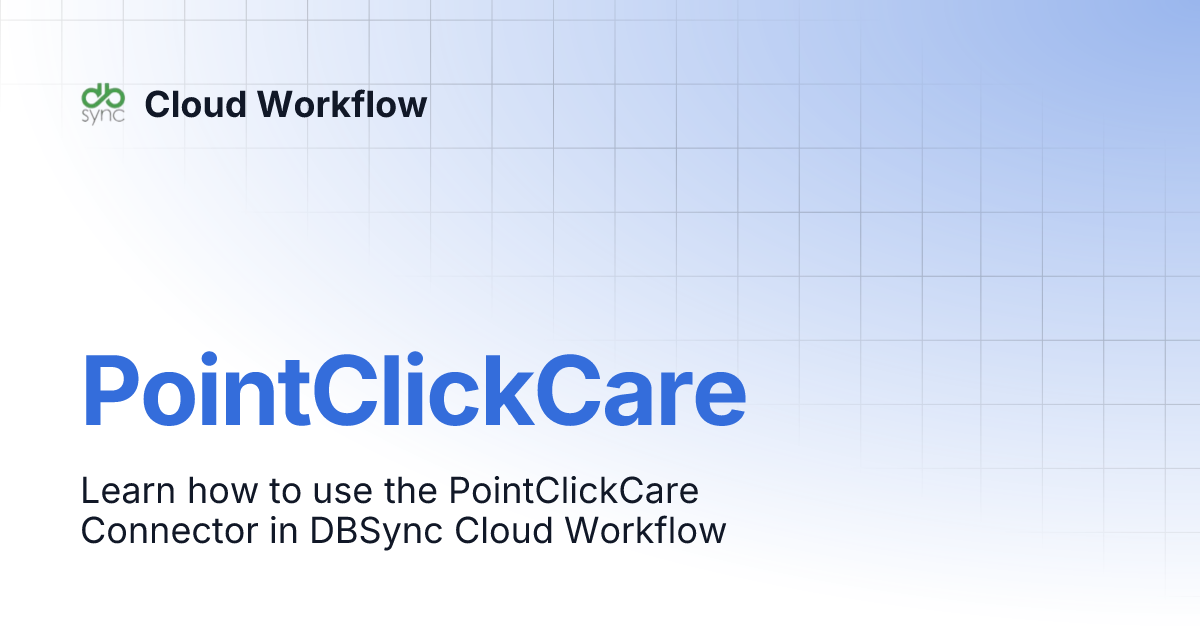 PointClickCare | Cloud Workflow