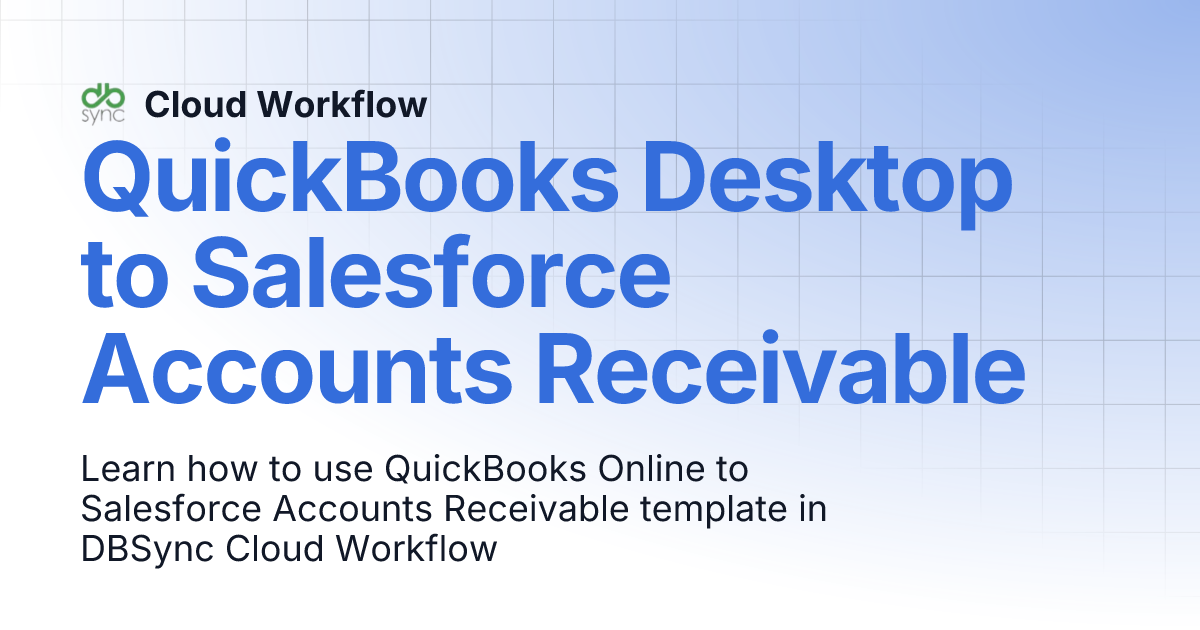 QuickBooks Desktop to Salesforce Accounts Receivable | Cloud Workflow