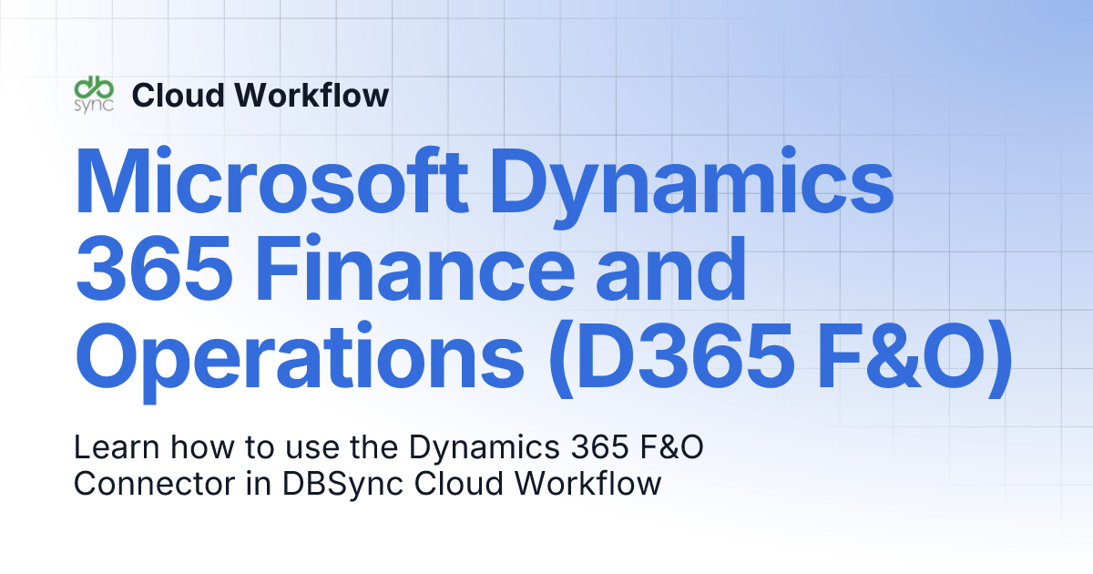 Microsoft Dynamics 365 Finance and Operations (D365 F&O) | Cloud Workflow