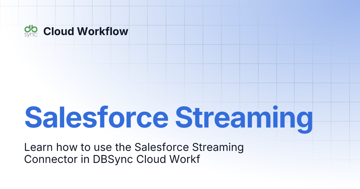 Salesforce Streaming | Cloud Workflow