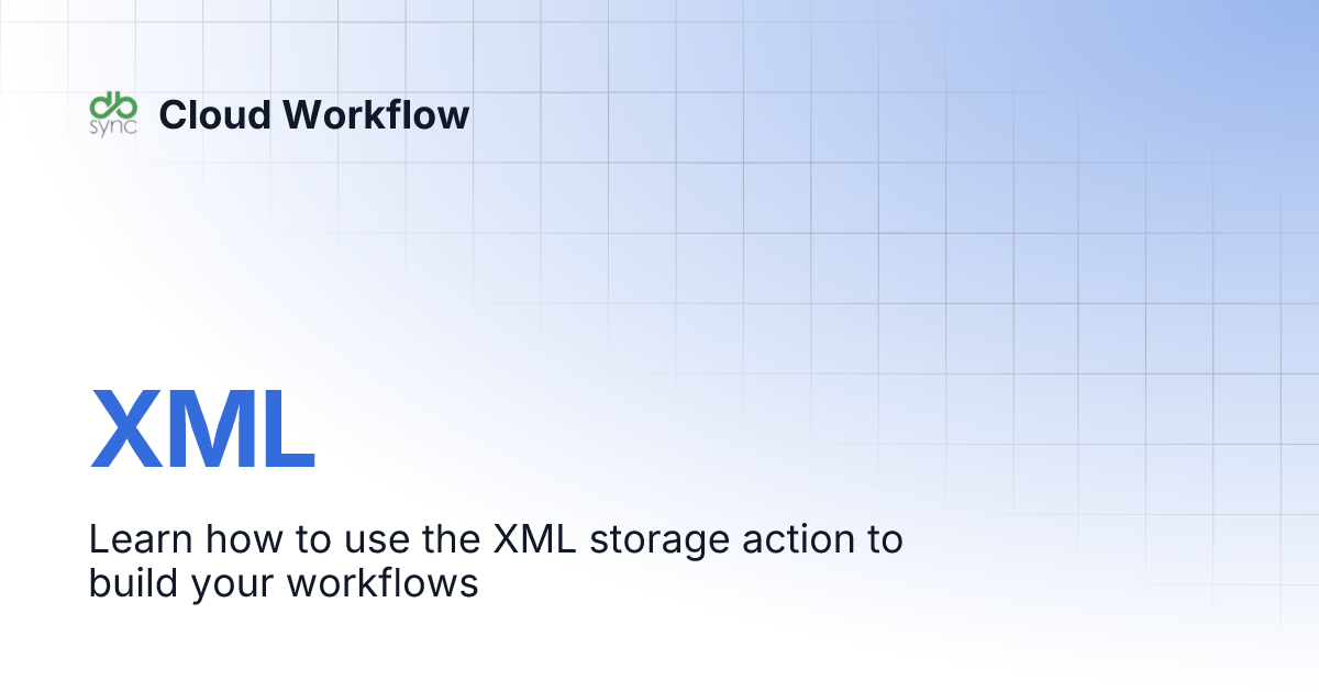 XML | Cloud Workflow