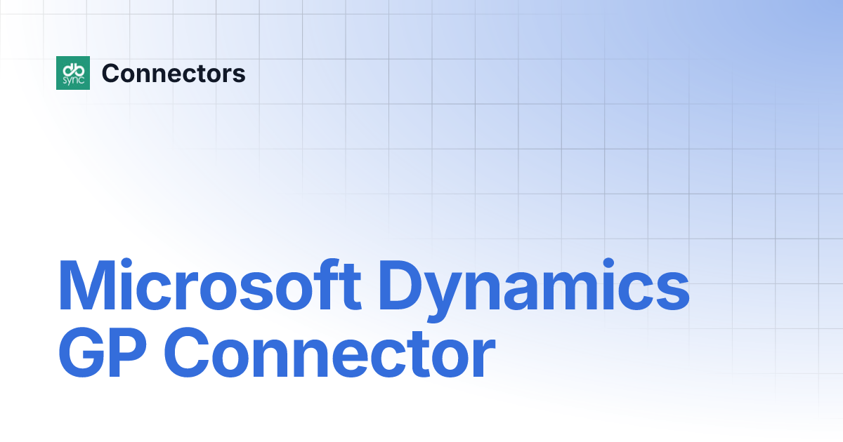 Microsoft Dynamics GP Connector | Connectors