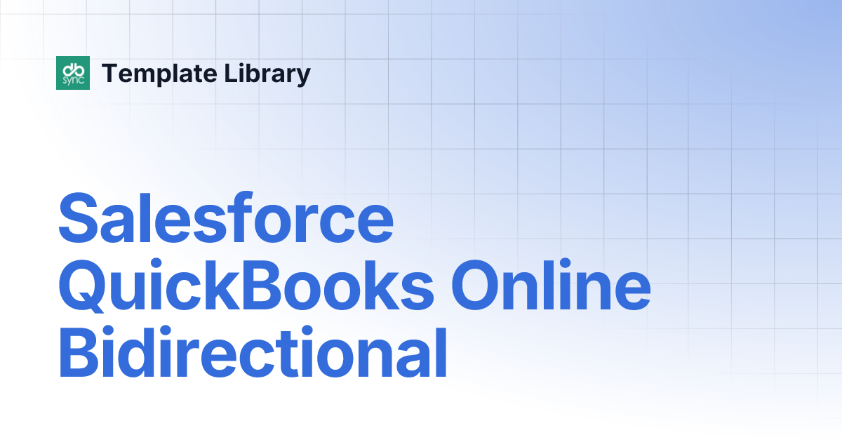 Salesforce QuickBooks Online Bidirectional | Template Library